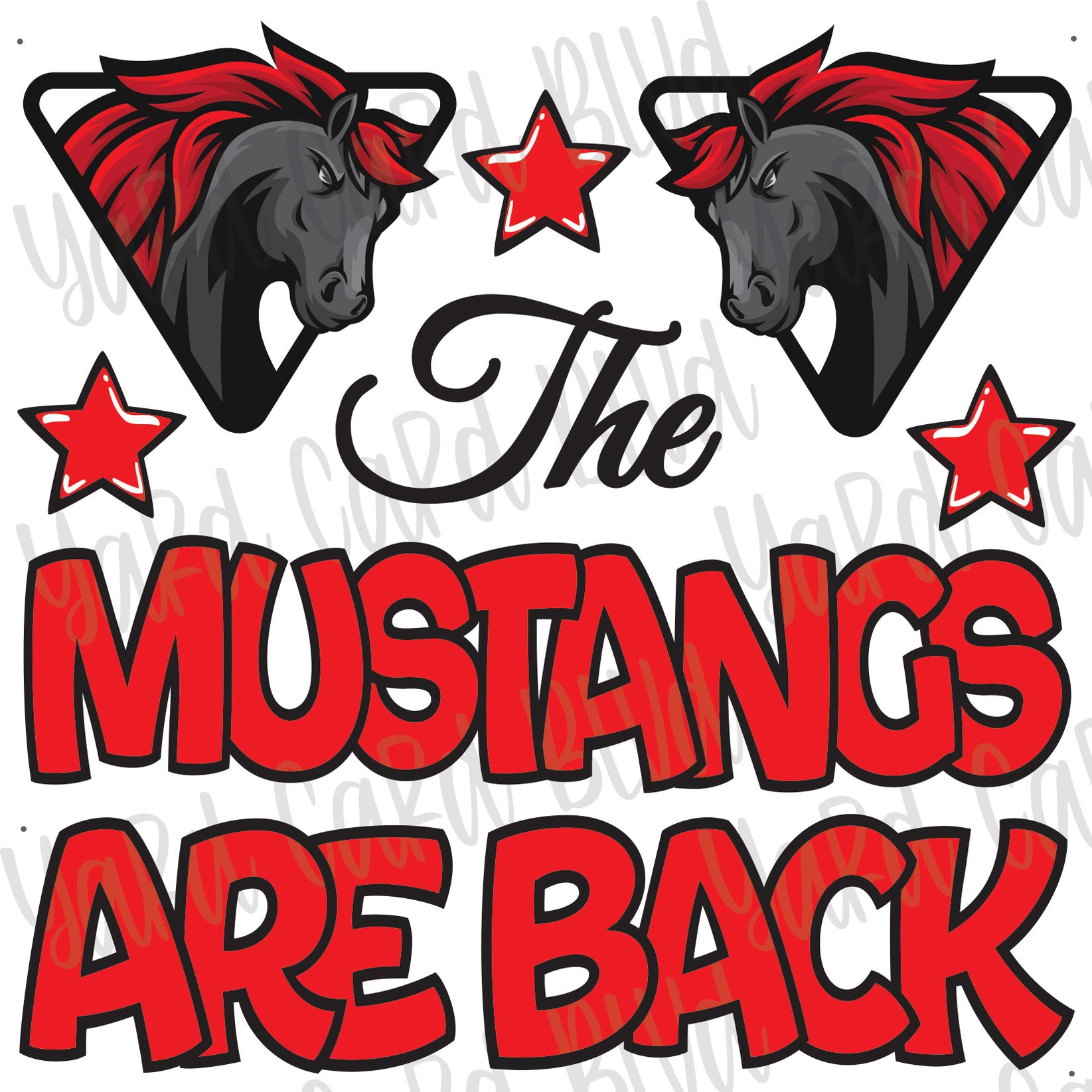 The Mustangs Are Back Half Sheet — Yard Card Blvd